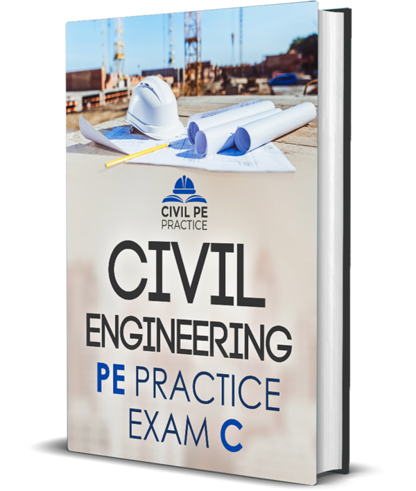 Civil Engineering PE Practice Exam C - Civil PE Practice